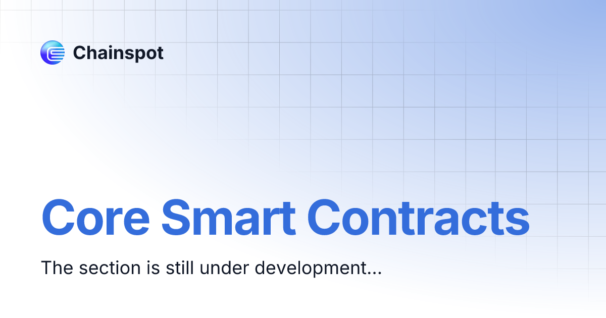 Core Smart Contracts | Chainspot